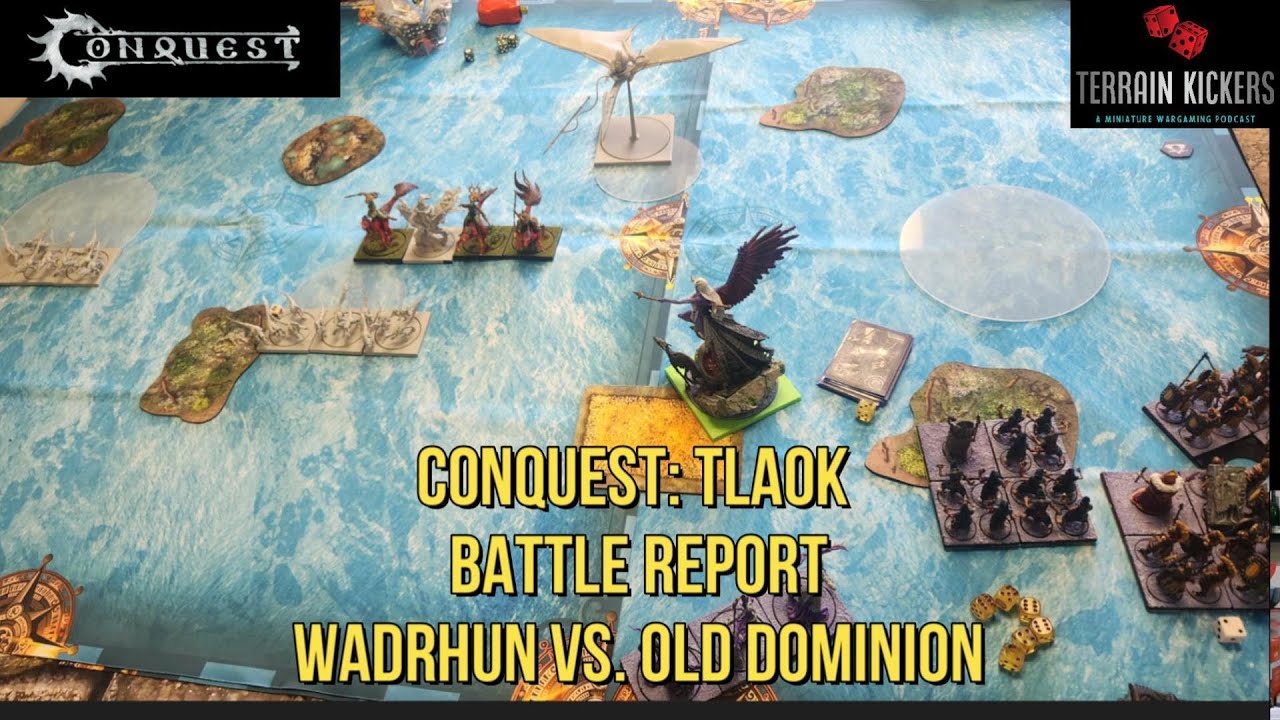 Conquest TLAOK Battle Report, Wadrhun vs. Old Dominion - YouTube