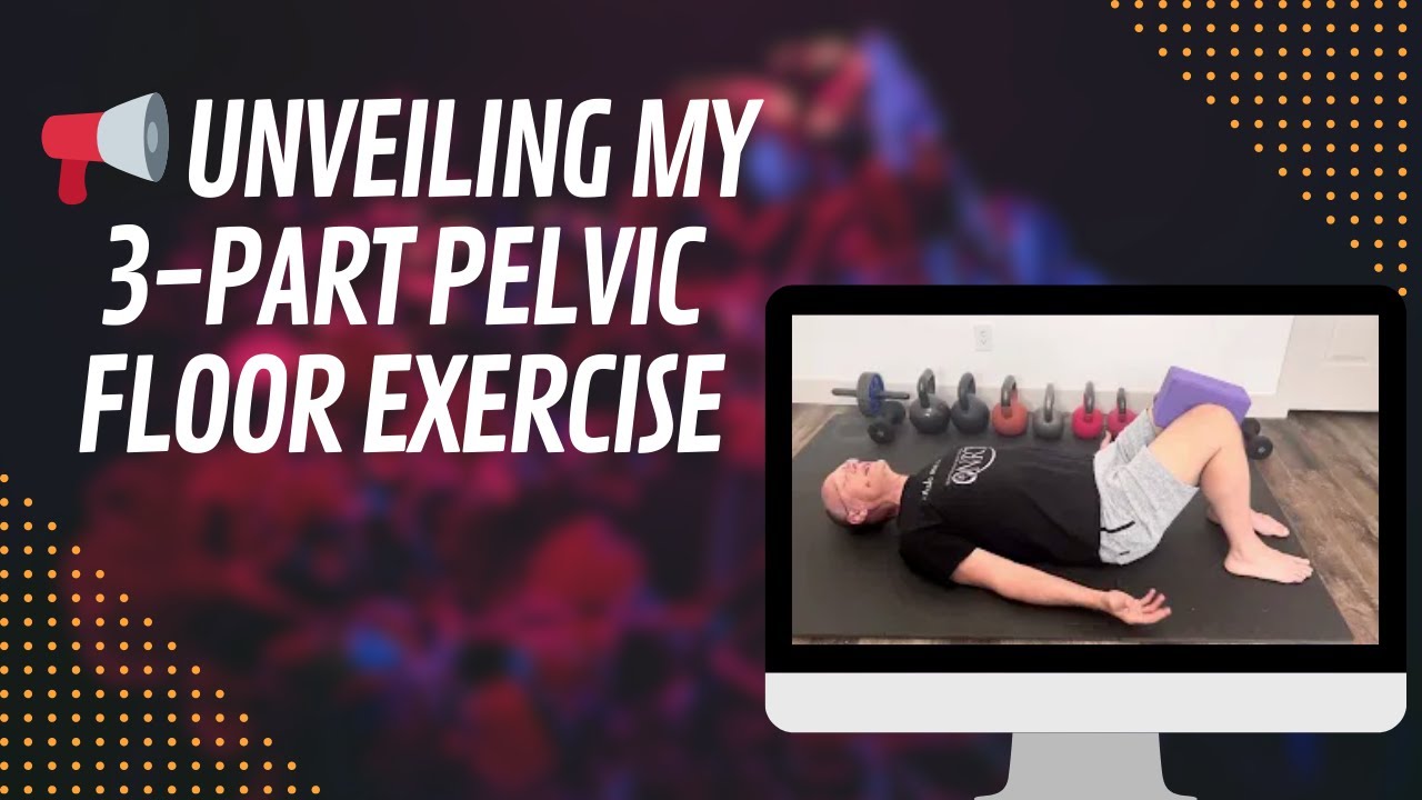 3-Part Pelvic Floor Exercise for Back, Bladder & Pelvic Health by Dr ...