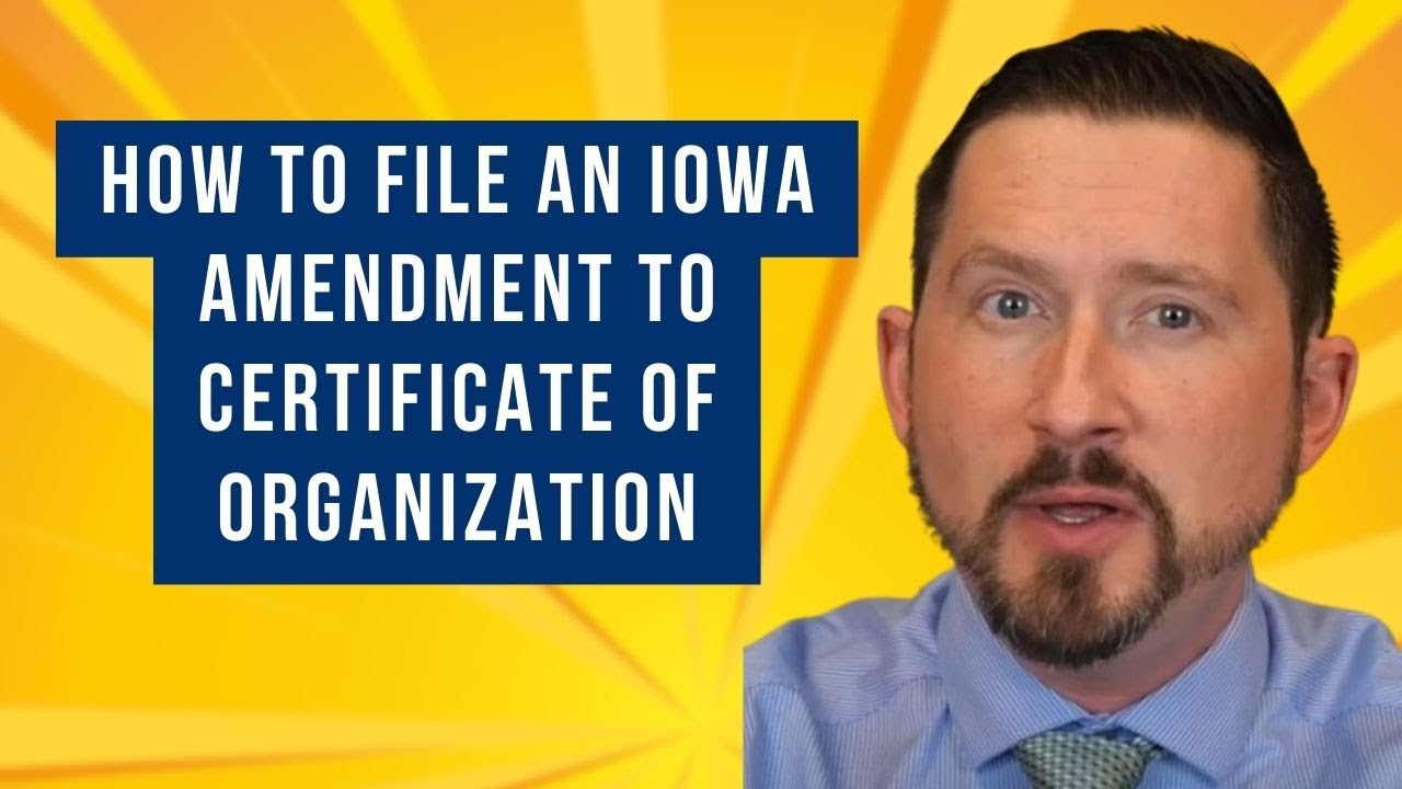 How to File an Iowa Amendment to Certificate of Organization - YouTube