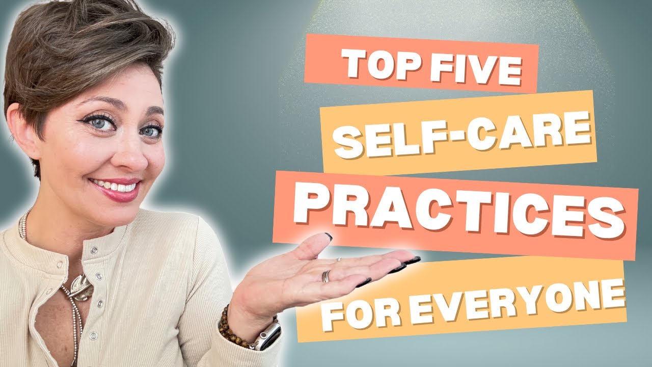 Five Self-Care Practices For Improving Mental Wellness - YouTube