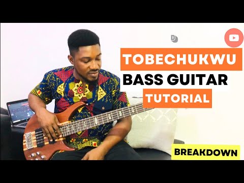 TOBECHUKWU BASS GUITAR TUTORIAL #nathanielbassey #mercychinwo #DaveJRecords