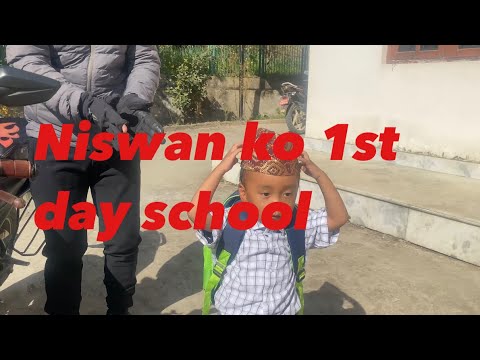 Niswan ko 1st day school, kina manena school Jana? - YouTube