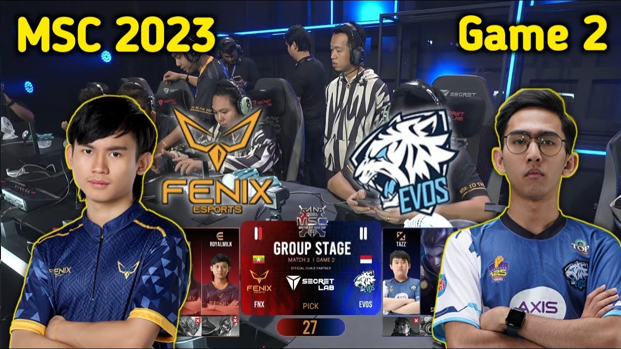 MSC 2023 - Evos Legends Vs Fenix eSports Game 2 - YouTube