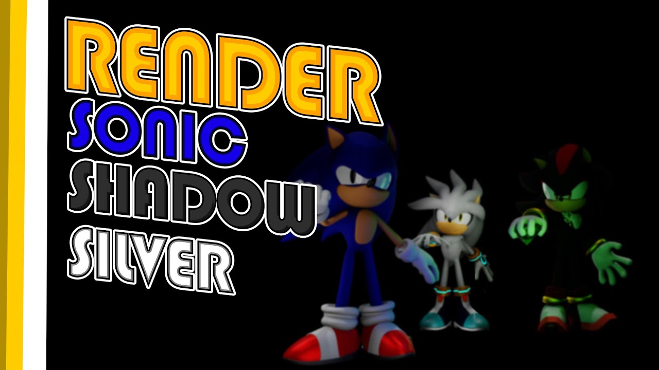 Render Sonic Shadow y Silver | Lancer animations - YouTube