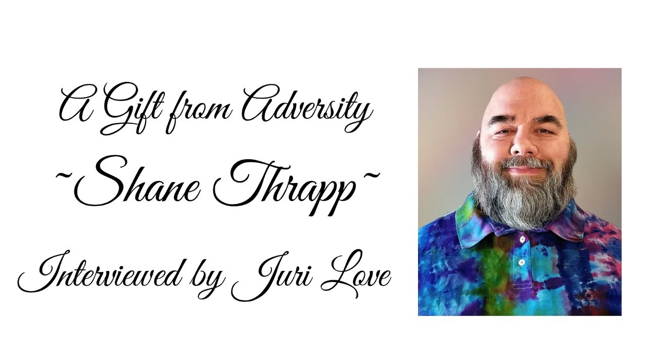 A Gift from Adversity ~Shane Thrapp~ Ep. 14 - YouTube