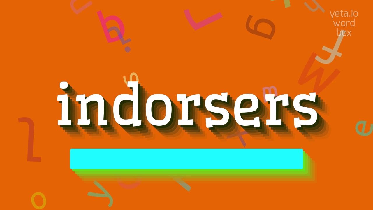 HOW TO SAY INDORSERS? #indorsers - YouTube