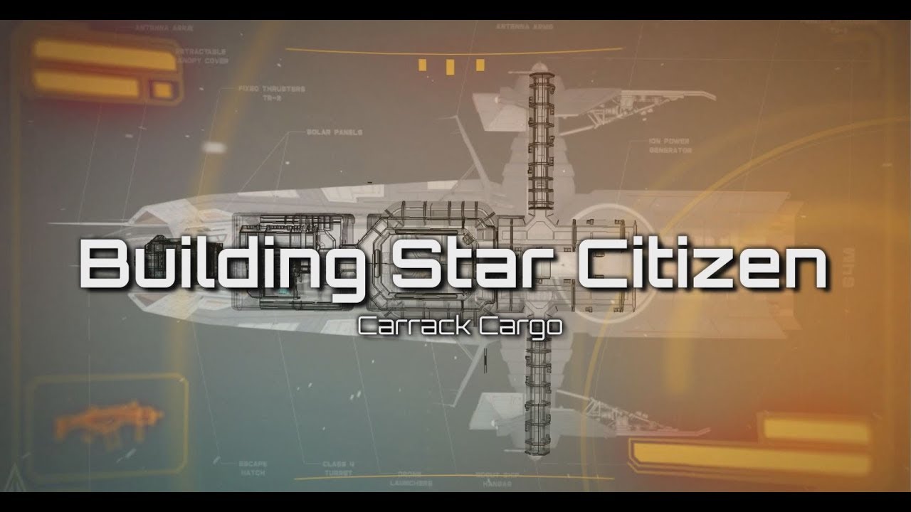 Building Star Citizen: Carrack Cargo - YouTube