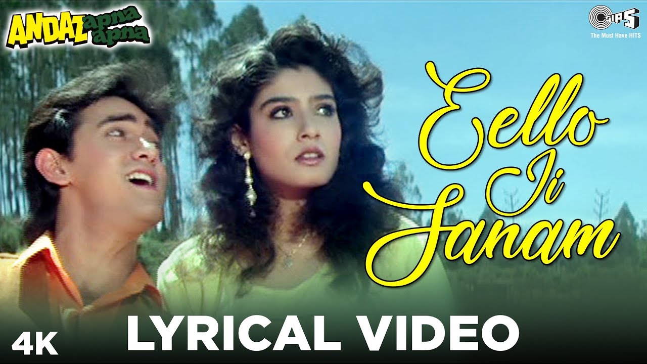 Eello Ji Sanam Lyrical - Andaz Apna Apna |Aamir Khan,Raveena Tandon ...