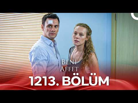 Beni Affet 1213. Bölüm