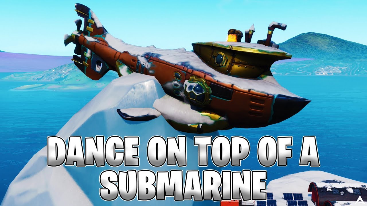 Dance On Top Of A Submarine (Fortnite ALL LOCATIONS) - YouTube