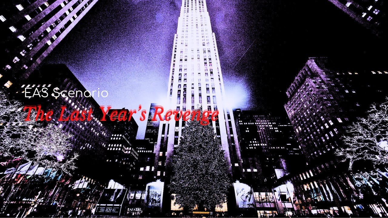 EAS Scenario - The Last Year's Revenge - YouTube