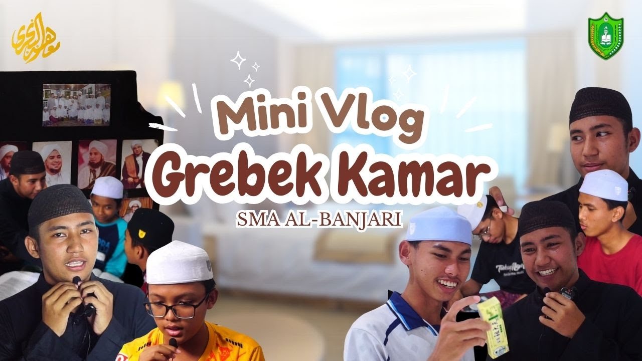 GREBEK KAMAR SANTRI PART 9 ! ! ! | SMA AL-BANJARI OFFICIAL - YouTube
