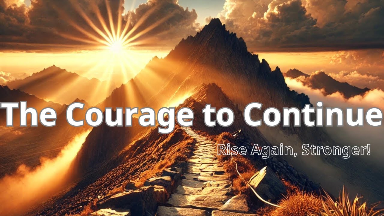 The Courage to Continue – A Motivational Song of Strength and ...
