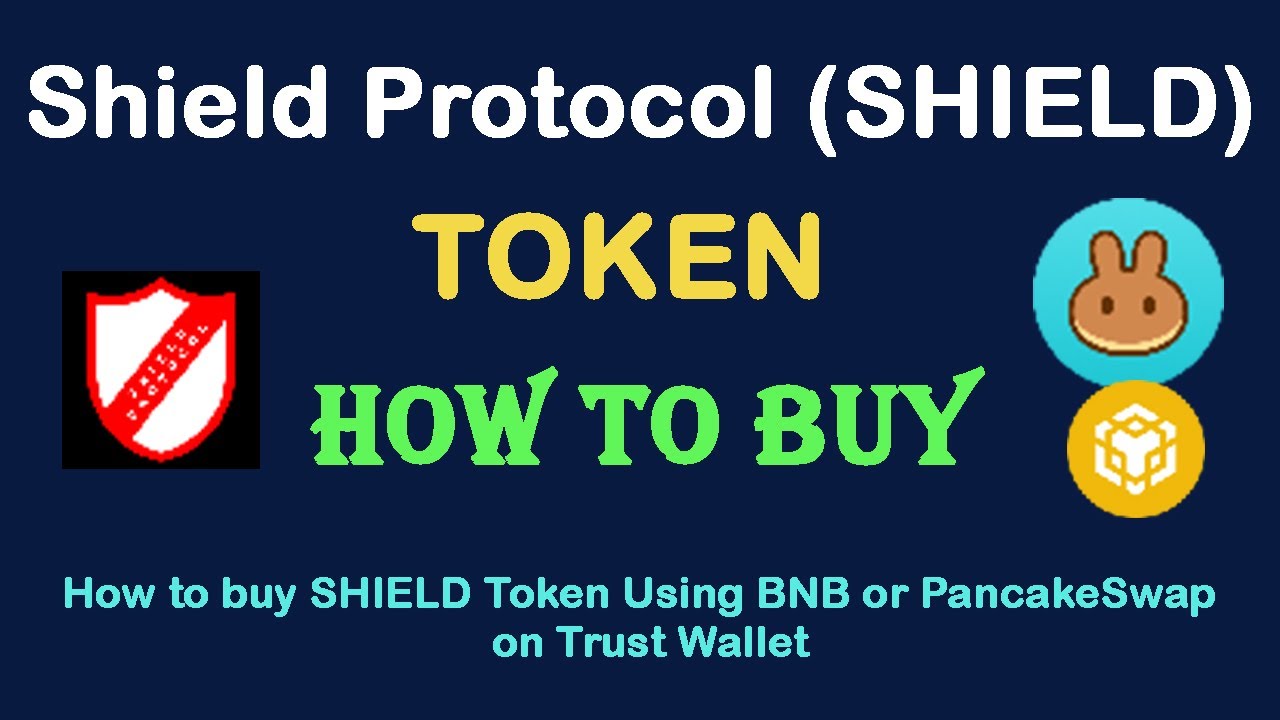 How to Buy Shield Protocol Token (SHIELD) Using BNB or PancakeSwap On Trust Wallet - YouTube
