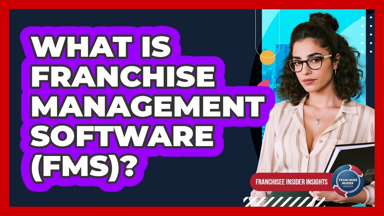 What Is Franchise Management Software (FMS)? - Franchisee Insider ...