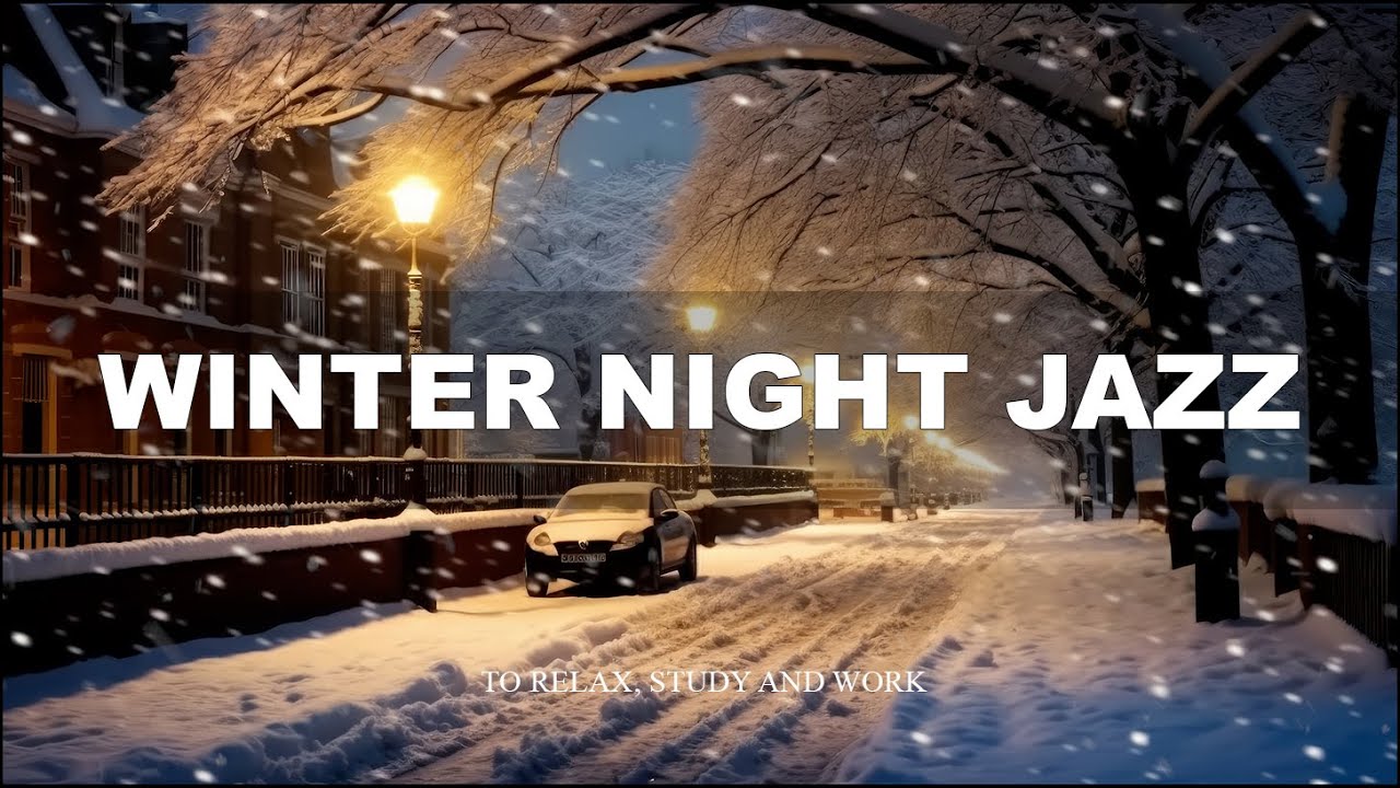 Winter Night Jazz Music for Sleep - Relaxing Smooth Piano Jazz Music ...