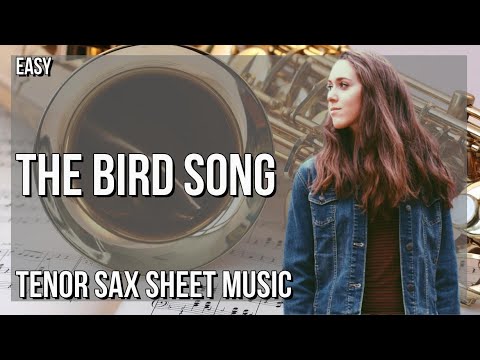 Tenor Sax Sheet Music: How to play The Bird Song by Noah Floersch ft Em ...