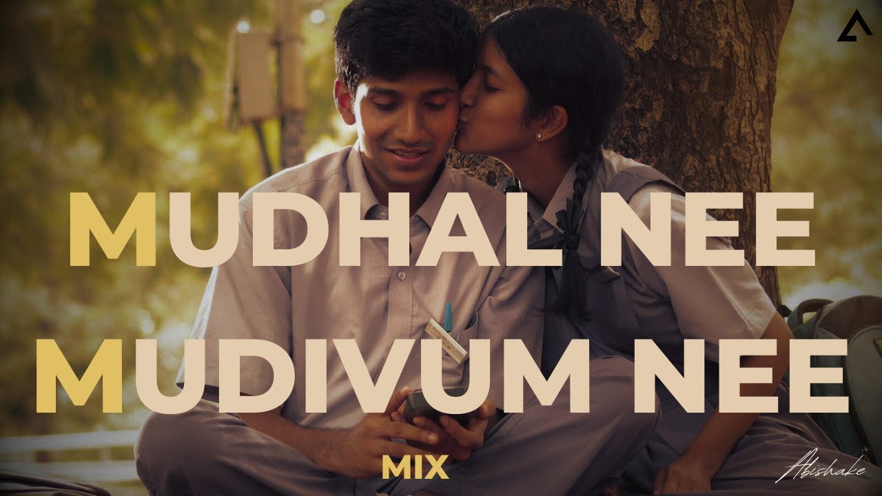 Mudhal Nee Mudivum Nee Mix | Abishake | Fl Studio - YouTube