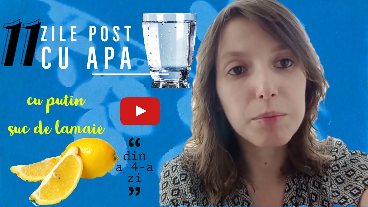POST CU APA DE 11 ZILE cu putin suc de lamaie! De ce am facut un post ...
