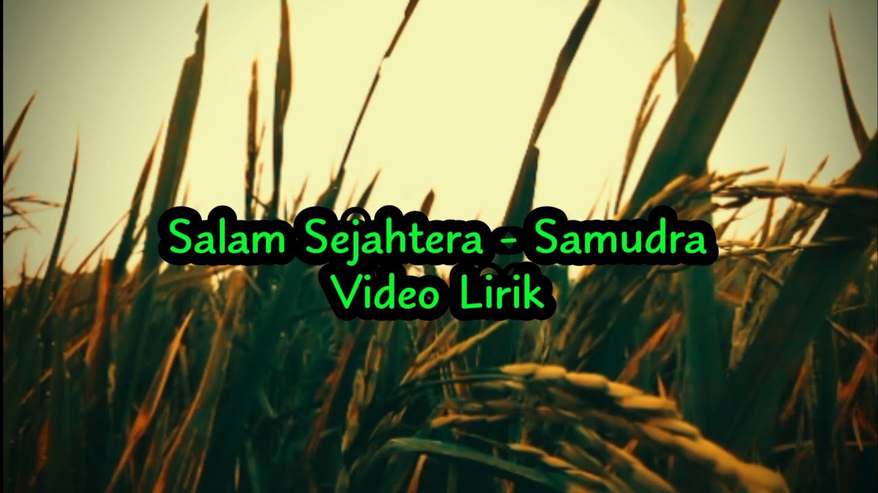 Salam Sejahtera - SAMUDRA | Lagu Malaysia (Video Lirik) - YouTube