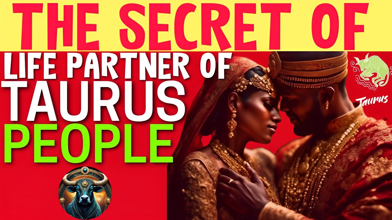 Secrets of Taurus Zodiac | Vrushabh Rashi | वृषभ राशि का जीवन साथी कैसा ...