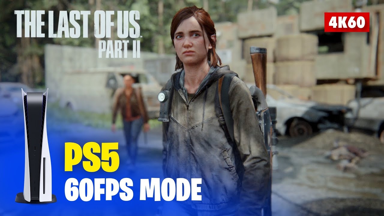 TLOU: PART II (PS5) 60FPS MODE - YouTube