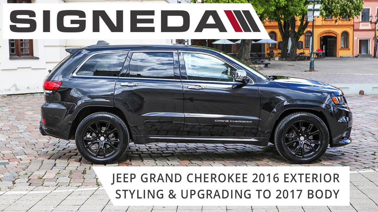 JEEP GRAND CHEROKEE 2016 EXTERIOR STYLING & UPGRADING TO 2017 SRT BODY ...