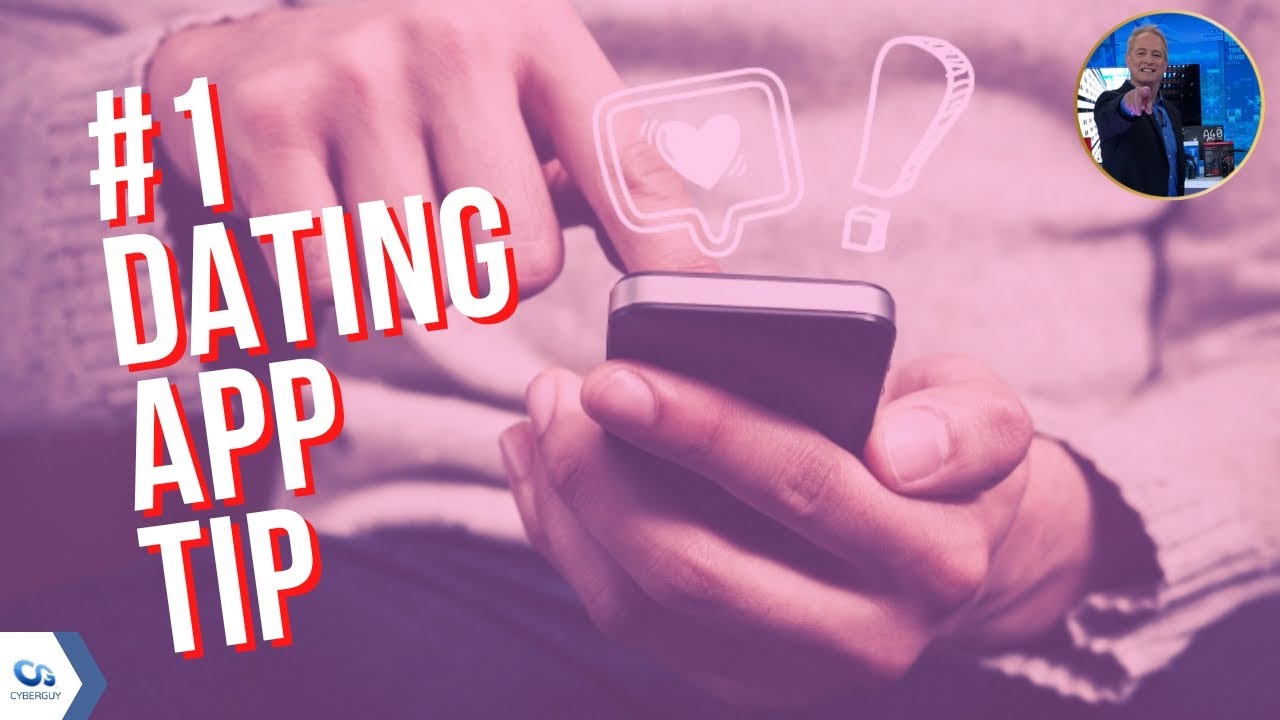Don’t ever do this on a dating app - CyberGuy