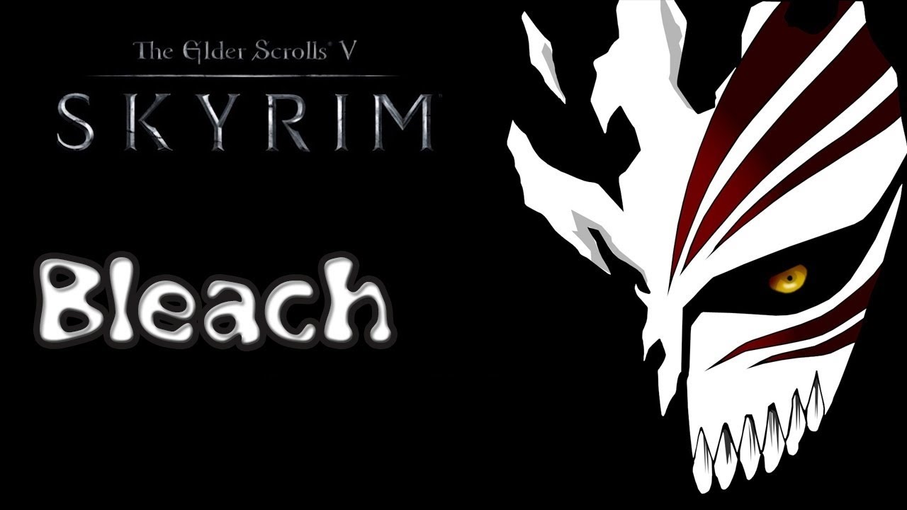 Skyrim S2E4: Bleach - Awaken, Zangetsu!!! - YouTube
