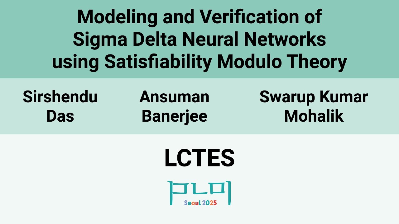 [LCTES'25] Modeling and Verification of Sigma Delta Neural Networks ...