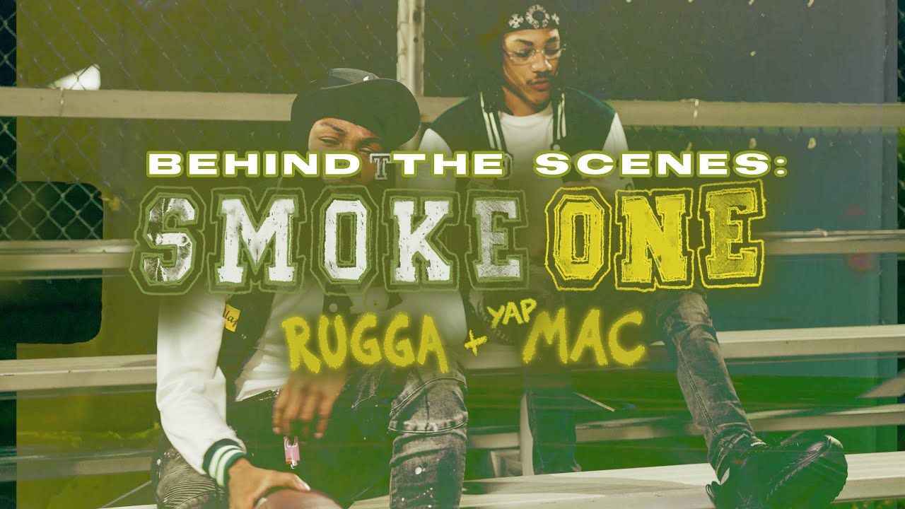 Behind The Scenes: “Smoke One” Music Video w/ Rugga & Yap Mac - YouTube