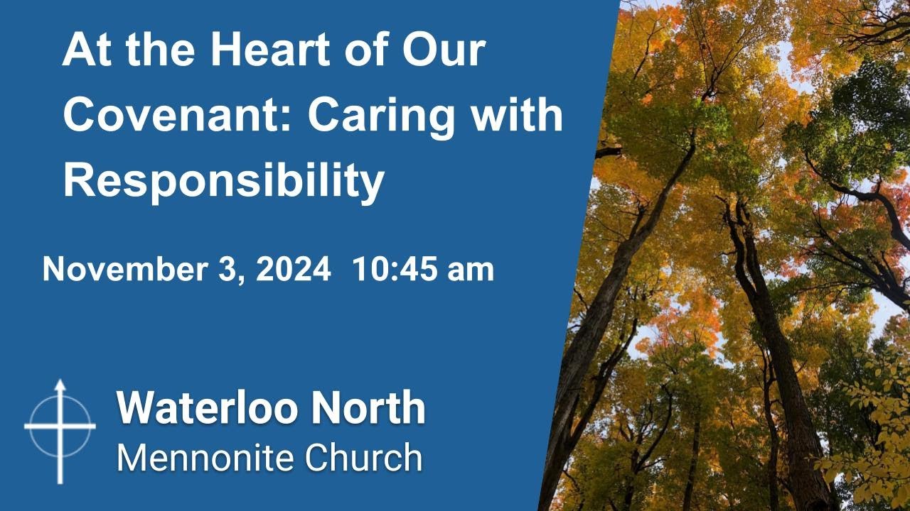 Sunday, November 3rd, 2024 - At the Heart of Our Covenant: Caring with ...