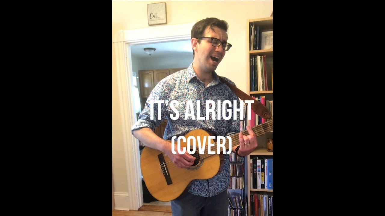 It's Alright (cover) - YouTube