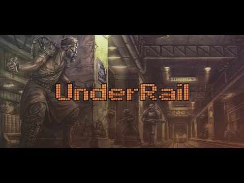 You Shouldn't Play UnderRail