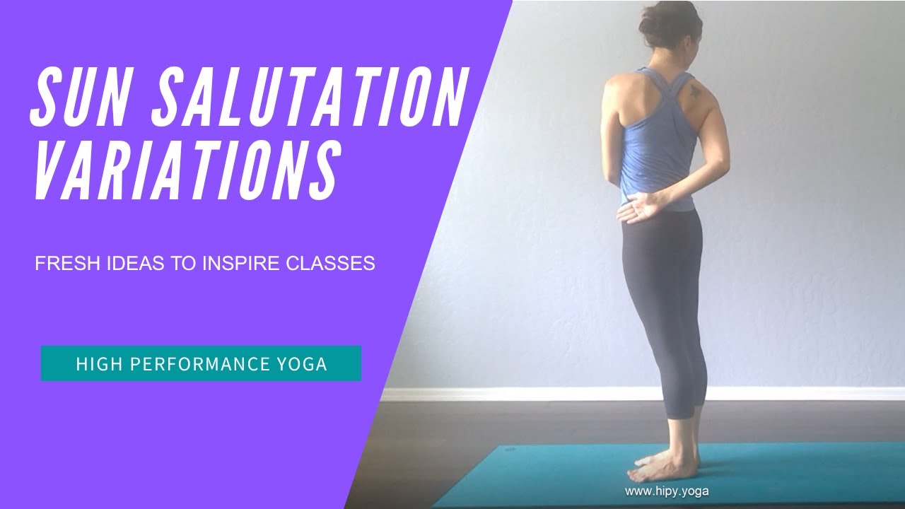 Creative Variations for Sun Salutation A | Simple Pose Ideas for Yoga ...