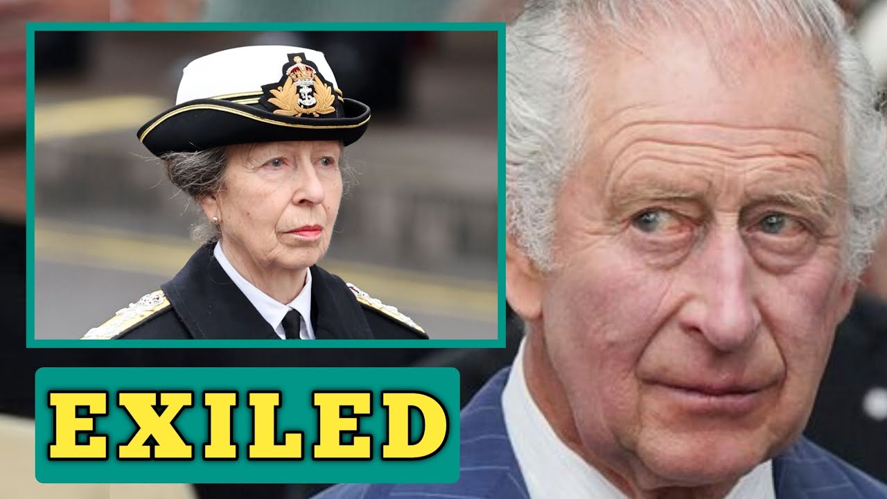 EXILED!🛑 Princess Anne in tears as Charles Exiles her from UK after ...