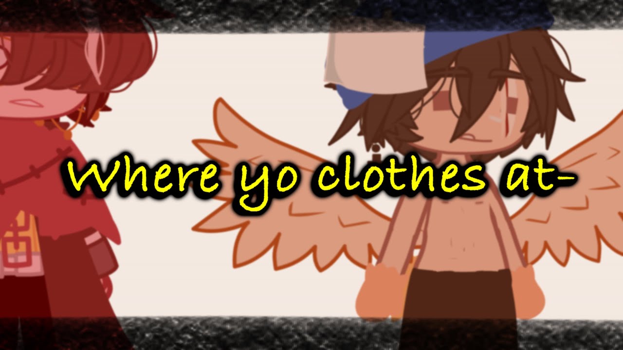 Where your clothes at. || Ft. Wilbur Soot, Qauckity || MCYT || Gacha ...