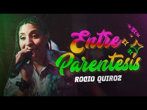 Rocío Quiroz - Entre Paréntesis (Video Oficial)