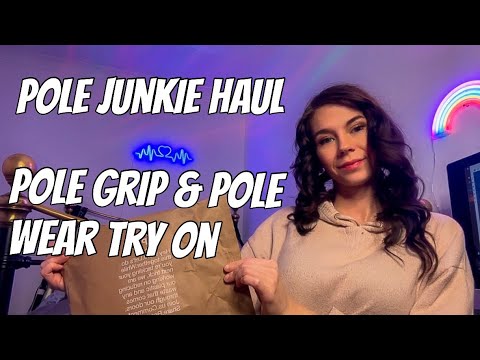 Pole junkie haul / pole grip / pole wear try on