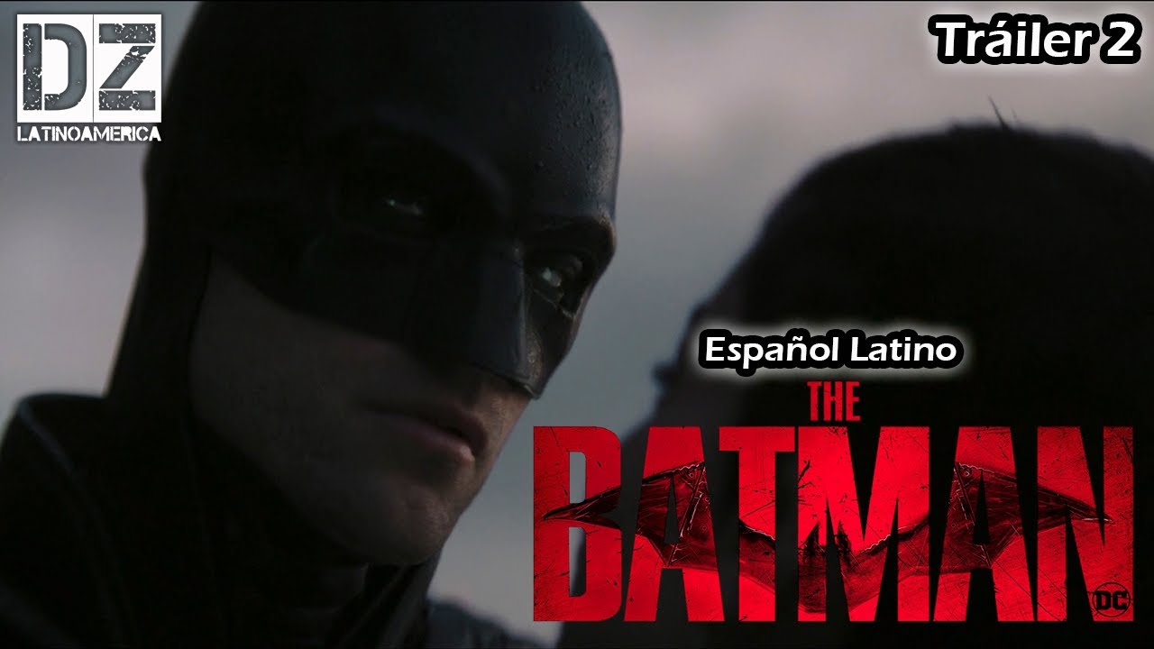 The Batman (2022) - Tráiler 2 | Dob Español Latino | DubZoneLA - YouTube