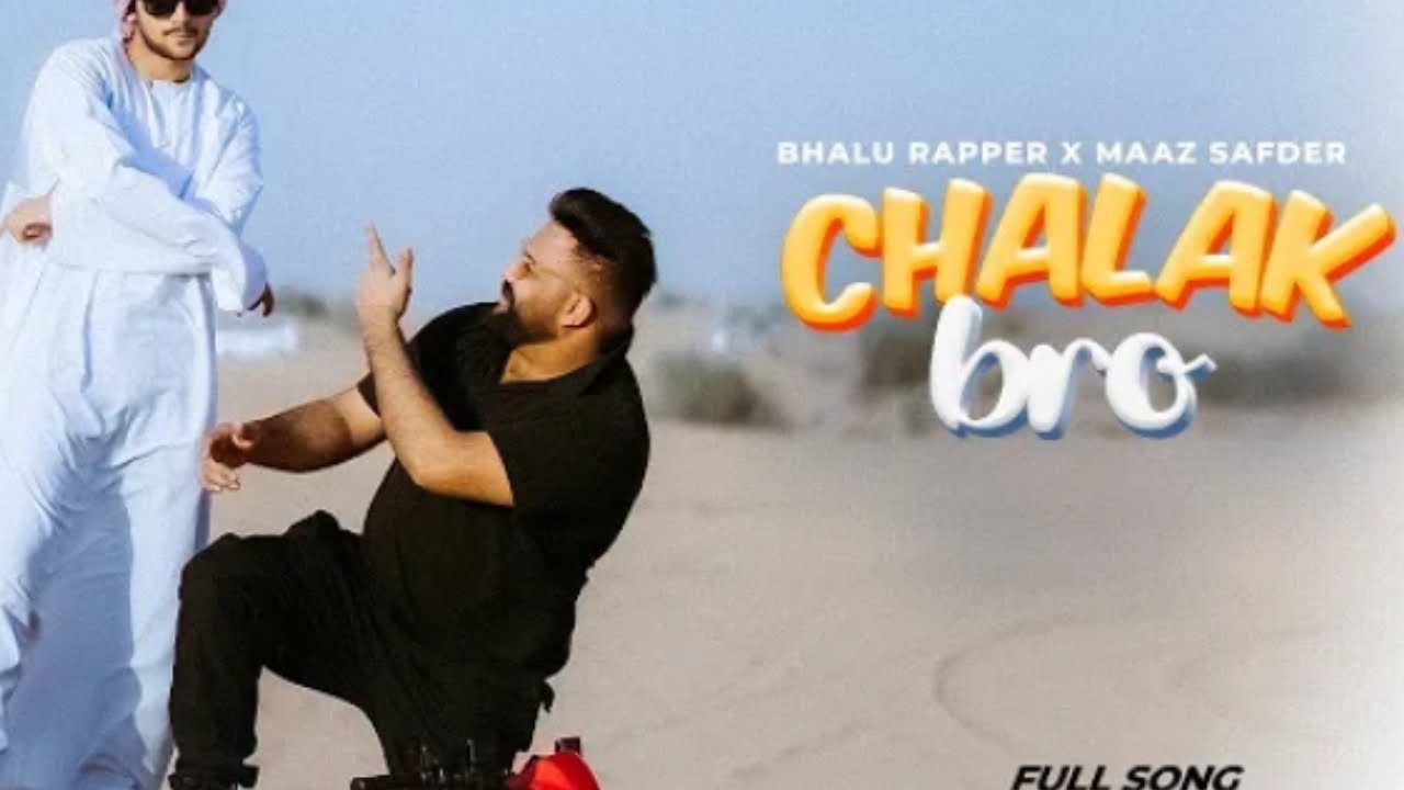 CHALAK BRO - (Official Music Video) Bhalu Rapper - Maaz Safder. - YouTube