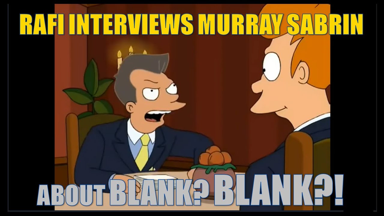 Rafi Farber Interviews Murray Sabrin about BLANK? BLANK!? - YouTube