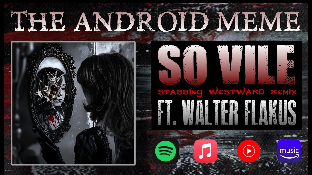 THE ANDROID MEME - So Vile (A Wretch) - Stabbing Westward Remix - YouTube