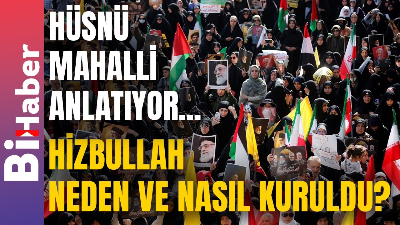 Hizbullah Neden ve Nasıl Kuruldu? @husnu_mahalli | BiHaber - YouTube