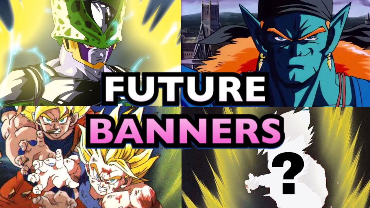 NEW FUTURE BANNERS DRAGON BALL LEGENDS ! ( CELL , SUPER SAİYAN GOHAN ...