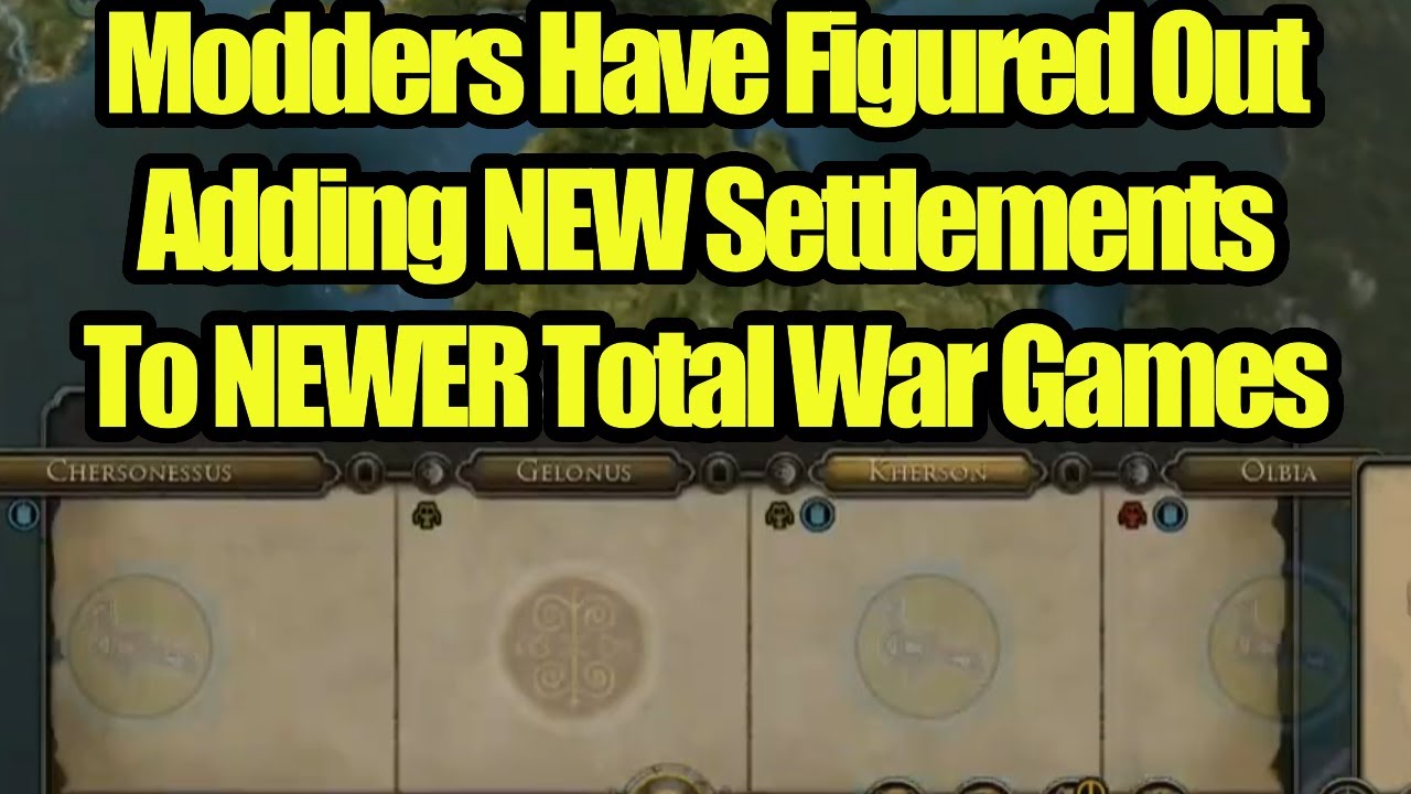 NEWS - Breakthrough In Total War Modding To ADD Settlements / Custom Campaigns - YouTube