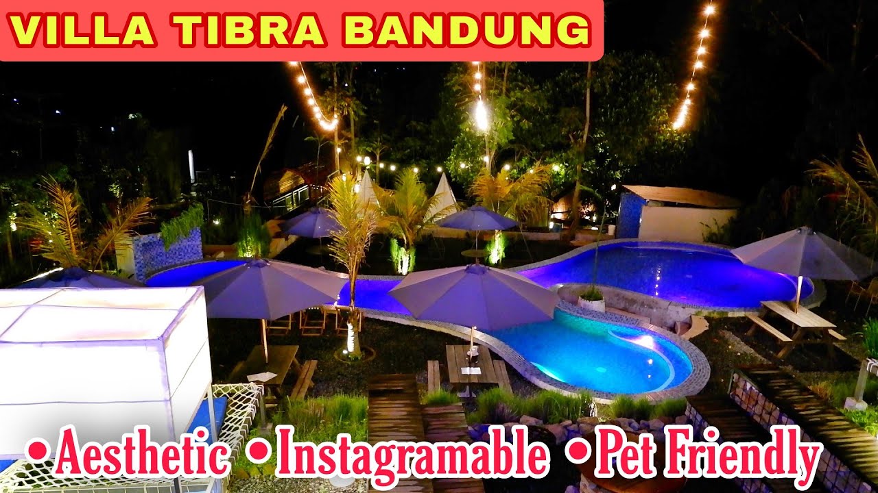 VILLA TIBRA BANDUNG | VILLA VIRAL DI TIKTOK TEMPAT NYA AESTHETIC DAN ...