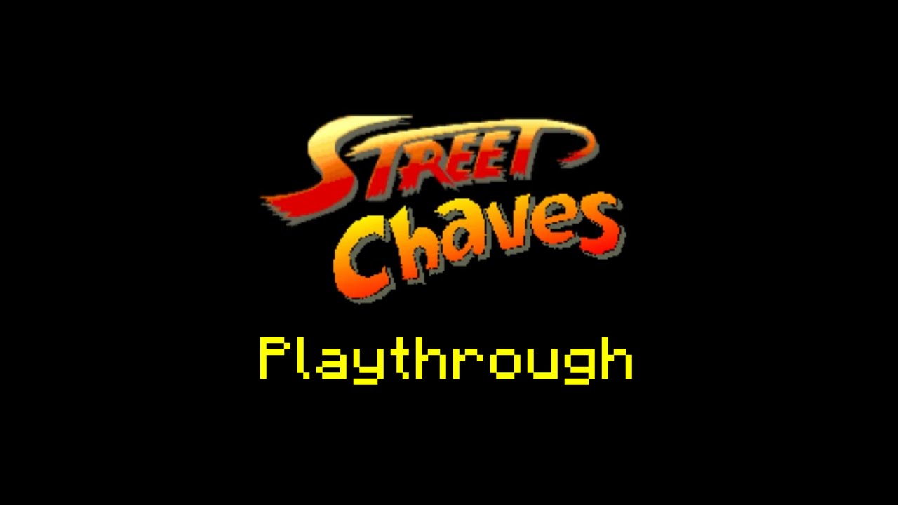 Playthrough do Street Chaves 1.5A - YouTube
