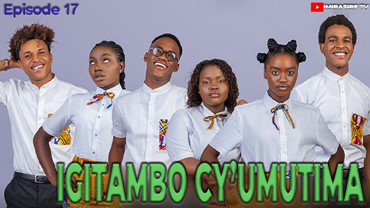 IGITAMBO CY'UMUTIMA - Ibishashi (Episode 17) IMIRASIRE TV - YouTube