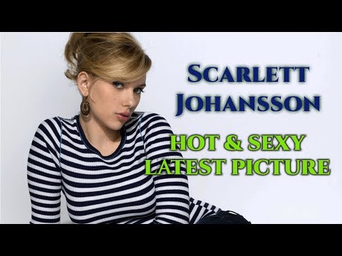 Scarlett Johansson Hot & Sexy Picture Video